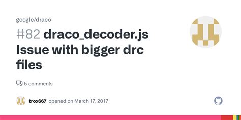 Draco Decoder Js Issue With Bigger Drc Files Issue Google Draco GitHub