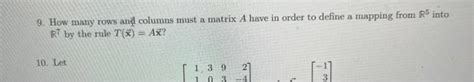 Solved 9 How Many Rows And Columns Must A Matrix A Have In