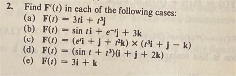 Solved Find F T In Each Of The Following Cases A Chegg Com