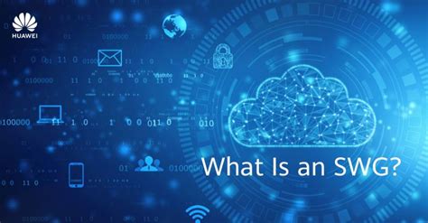 What Is An Swg What Are The Differences Between Swgs And Firewalls … Huawei Documentation