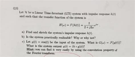 solved let h be a linear time invariant lti system with