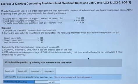 Solved Exercise Algo Computing Predetermined Overhead Chegg