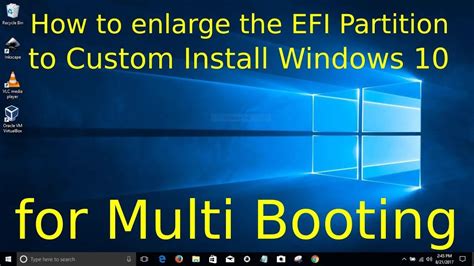 2017 How To Enlarge The Efi Partition To Custom Install Windows 10 For Multi Booting August 20