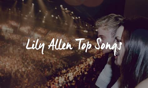 Lily Allen Top Songs