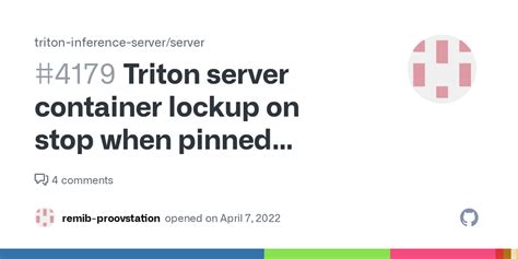 Triton Server Container Lockup On Stop When Pinned Memory Is Too Big · Issue 4179 · Triton