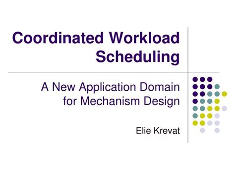 Ppt Coordinated Workload Scheduling Powerpoint Presentation Free