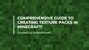 Comprehensive Guide To Creating Texture Packs In Minecraft