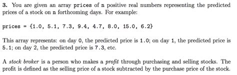 3 You Are Given Prices Of A Stock On N An Array