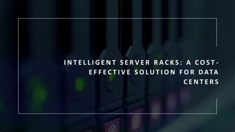 Ppt Intelligent Server Racks A Cost Effective Solution For Data Centers Powerpoint