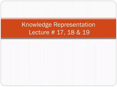 Ppt Knowledge Representation Lecture 17 18 And 19 Powerpoint Presentation Id9418838