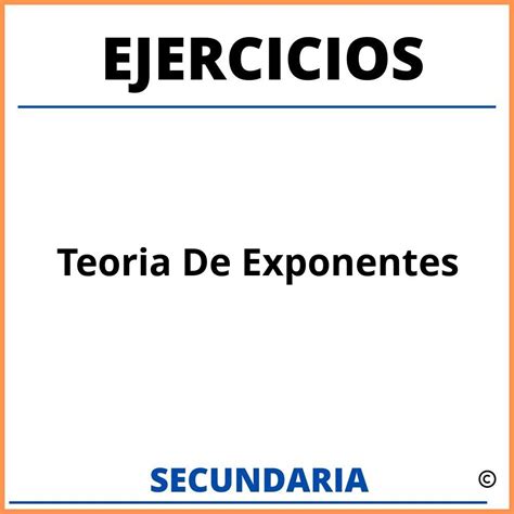 Ejercicios De Teoria De Exponentes Para Secundaria Con Soluciones