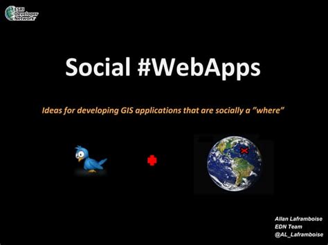 Social Webapps Ideas For Developing Gis Applications That Are
