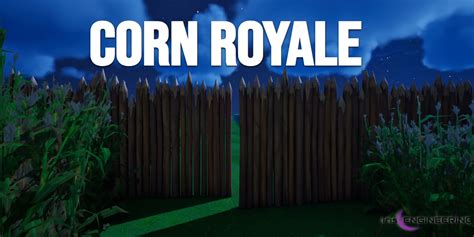 Corn Royale 7430 5909 0911 By Iris Engr Fortnite Creative Map Code
