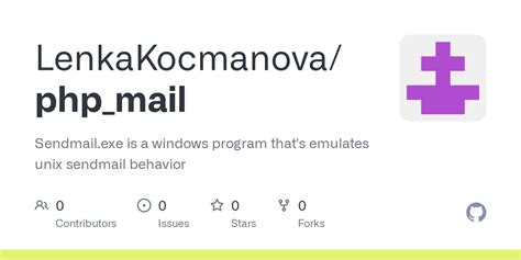 Github Lenkakocmanovaphpmail Sendmailexe Is A Windows Program