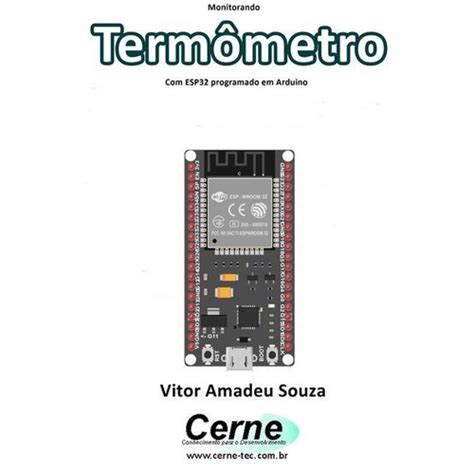 Monitorando Atraves Do Visual C Termometro Com Esp32 Programado Em