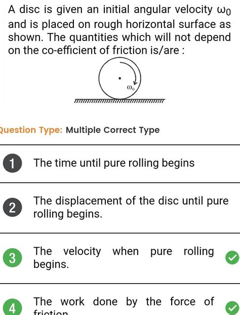 [answered] a disc is given an initial angular velocity wo and is placed