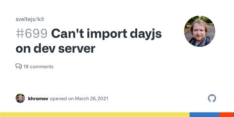 Cant Import Dayjs On Dev Server · Issue 699 · Sveltejskit · Github