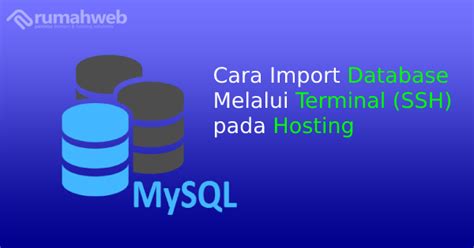 Cara Import Database Melalui Terminal SSH Di Hosting