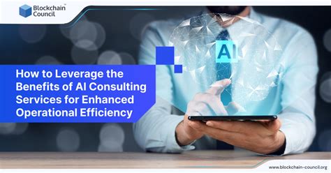 How To Leverage The Benefits Of Ai Consulting Services For Enhanced