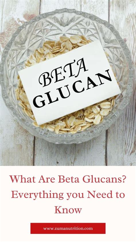What Are Beta Glucans A Comprehensive Guide Foods High In Beta