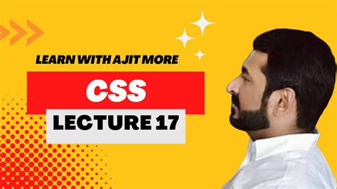 Css Lecture 17 Learn With Ajit More Learnwithajitmore Youtube
