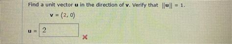 Solved Find A Unit Vector U In The Direction Of V Verify Chegg