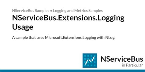 NServiceBus Extensions Logging Usage NServiceBus Extensions Logging