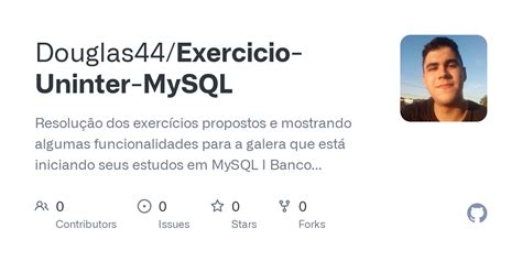GitHub Douglas Exercicio Uninter MySQL Resolução dos exercícios propostos e mostrando