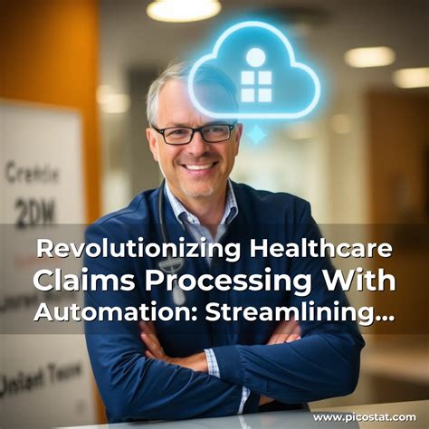 Revolutionizing Healthcare Claims Processing With Automation Streamlining Efficiency And