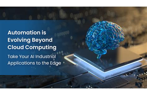 Edge Computing And The Evolution Of Edge Ai And Aiot For Automation Coastipc