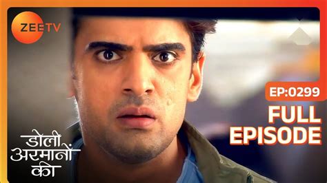 Doli Armaanon Ki Full Ep 299 Taani Chiku Shaurya Sinha Zee Tv