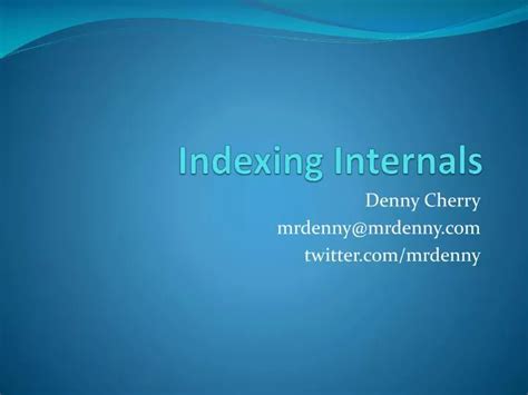 Ppt Indexing Internals Powerpoint Presentation Free Download Id2430634