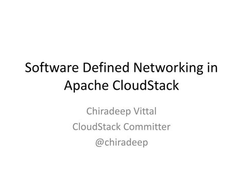 Ppt Software Defined Networking In Apache Cloudstack Powerpoint Presentation Id1582396