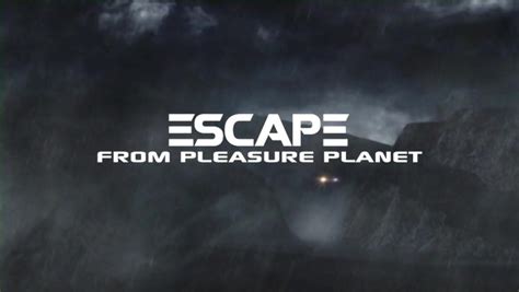 Escape From Pleasure Planet Writerspasa