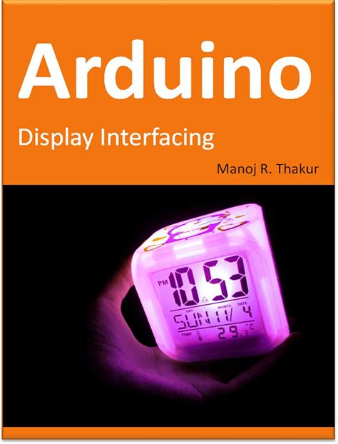 Arduino Display Interfacing Thakur Manoj Ebook