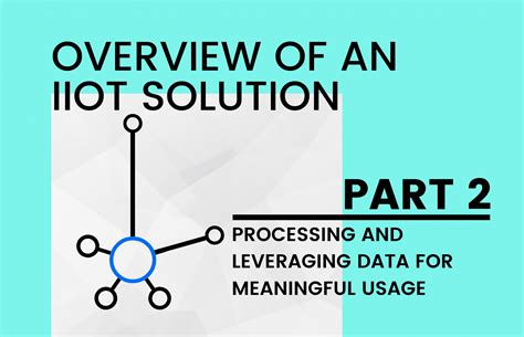 Iiot Solutions Processing And Leveraging Data For Meaningful Usage Zartis