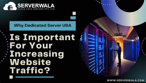 Dedicated Server Usa Is Important For Your Increasing Website Traffic