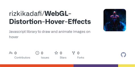 Github Rizkikadafiwebgl Distortion Hover Effects Javascript Library To Draw And Animate