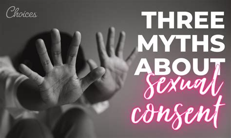 3 myths about sexual consent choices pregnancy centers