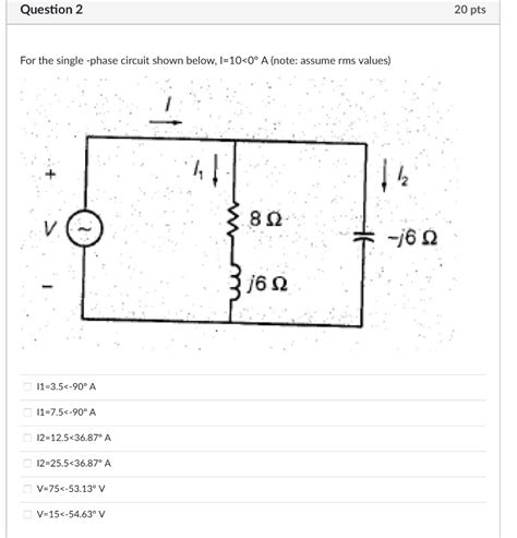 Solved For The Single Phase Circuit Shown Below I