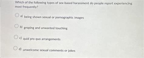 Solved Which Of The Following Types Of Sex Based Harassment Chegg Com