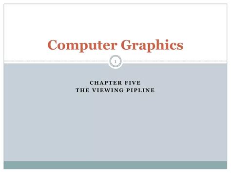Ppt Chapter Five Computer Graphics Powerpoint Presentation Free Download Id11440227