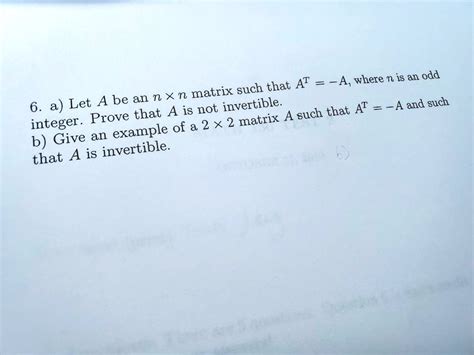 SOLVED AT A Where N Is An Odd Matrix Such That A Be An N X N 6 A