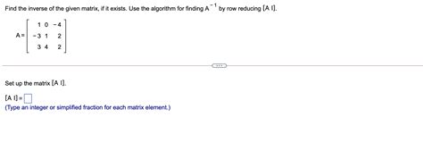Solved Find The Inverse Of The Given Matrix If It Chegg