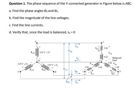 Solved Question 1 The Phase Sequence Of The Y Connected Chegg Com