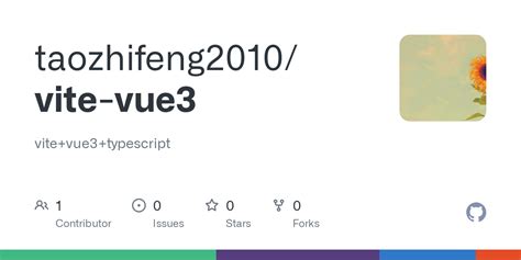 Github Taozhifeng2010vite Vue3 Vitevue3typescript
