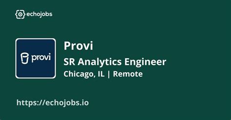 Provi Is Hiring Sr Analytics Engineer Usd 135k 165k Chicago Il