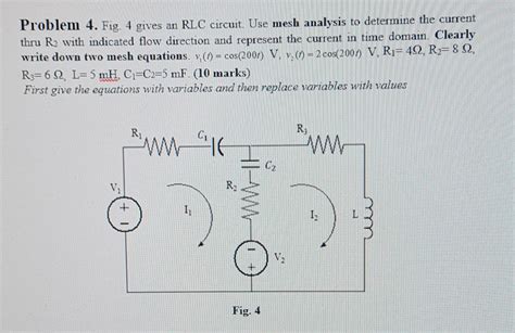 Solved Problem Fig Gives An RLC Circuit Use Mesh Chegg Com
