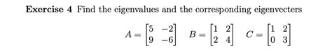 Solved Exercise 4 Find The Eigenvalues And The Corresponding