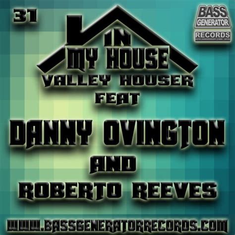 Stream In My House 31 Feat Danny Ovington And Roberto Reeves Hosted By